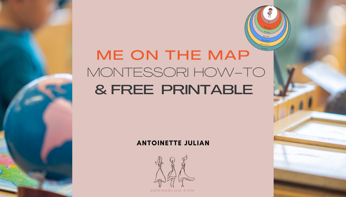“Me on the Map” How-to and Free Montessori Printable